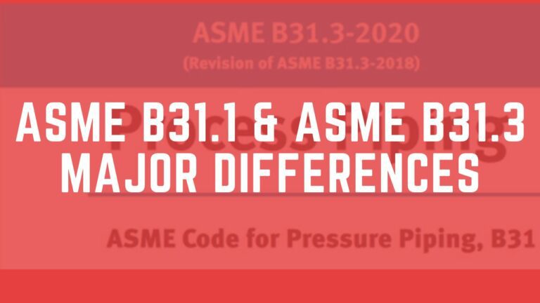 ASME B31.1 & ASME B31.3: Major Differences - EPCLand
