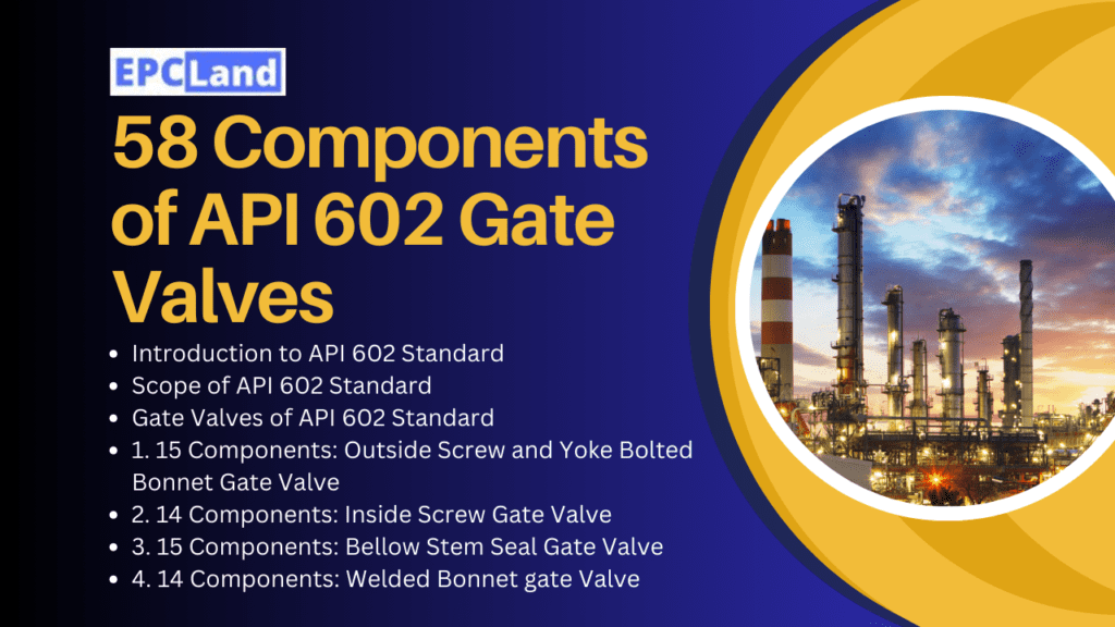 58 Components of API 602 Gate Valves - EPCLand