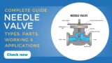 Needle Valves: A Detailed Guide - EPCLand
